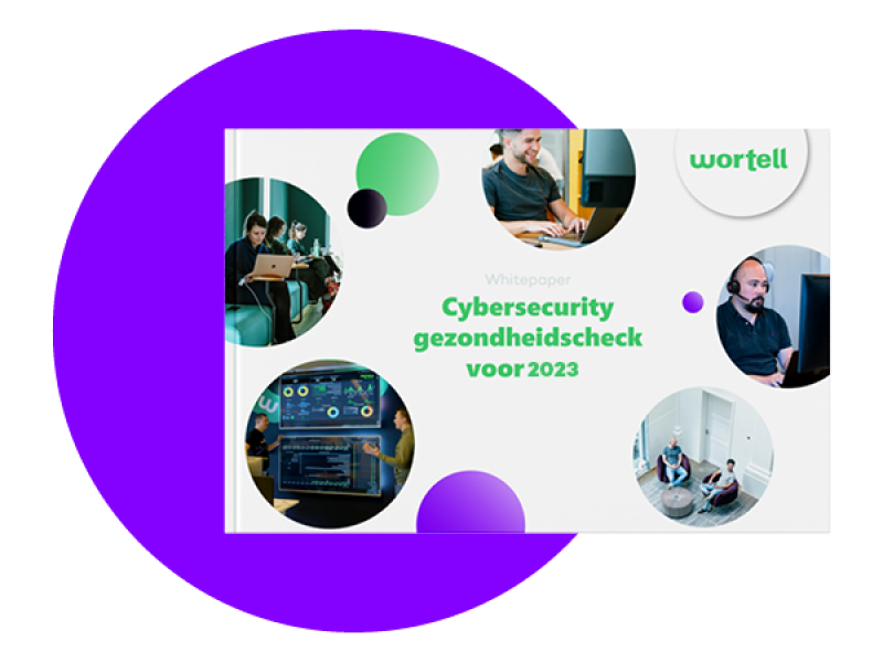 Whitepaper: Cybersecurity gezondheidscheck voor 2023 • Wortell